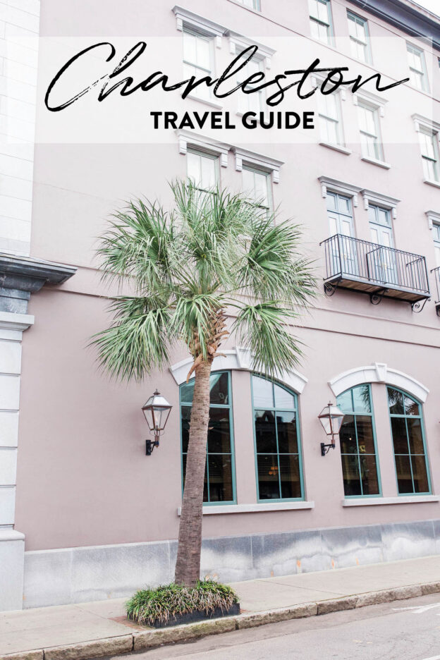 Charleston Travel Guide: Everything to do for a weekend in Charleston